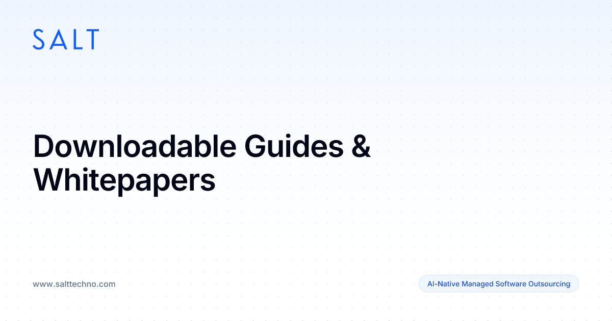 Downloadable Guides & Whitepapers | Salt Technologies - Free Resources